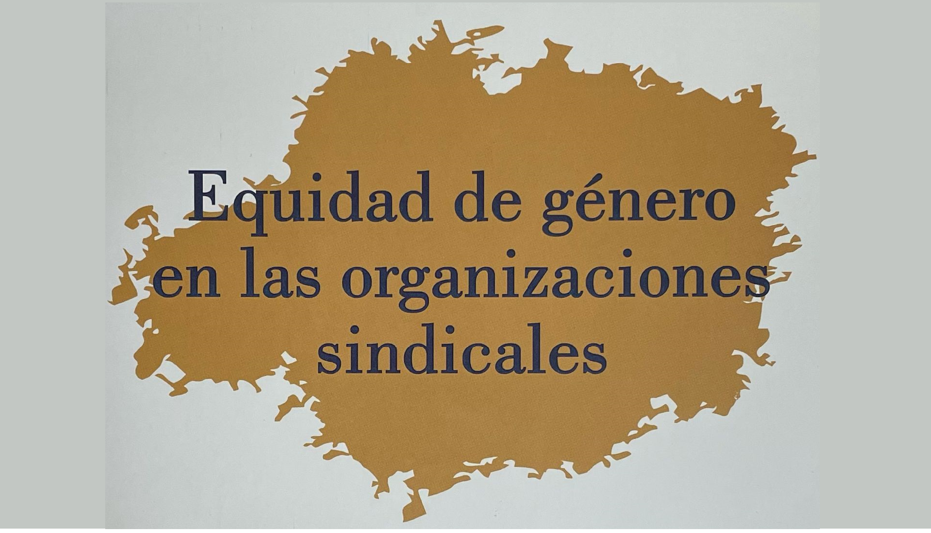 EQUIDAD DE GÉNERO EN LAS ORGANIZACIONES SINDICALES – IESI Perú